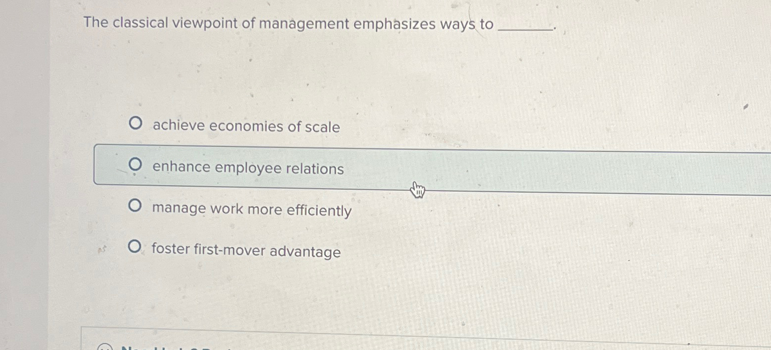 Solved The classical viewpoint of management emphasizes ways | Chegg.com