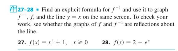 Solved 27-28 = Find an explicit formula for f−1 and use it | Chegg.com
