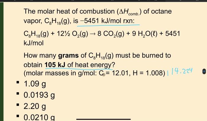 Solved The molar heat of combustion (AH comb.) of octane | Chegg.com