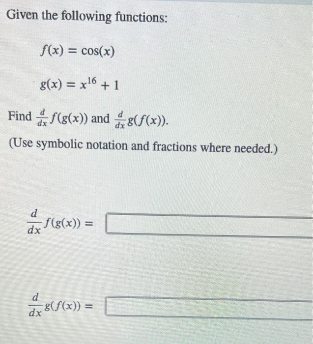 Solved Given the following functions: f(x)=cos(x)g(x)=x16+1 | Chegg.com