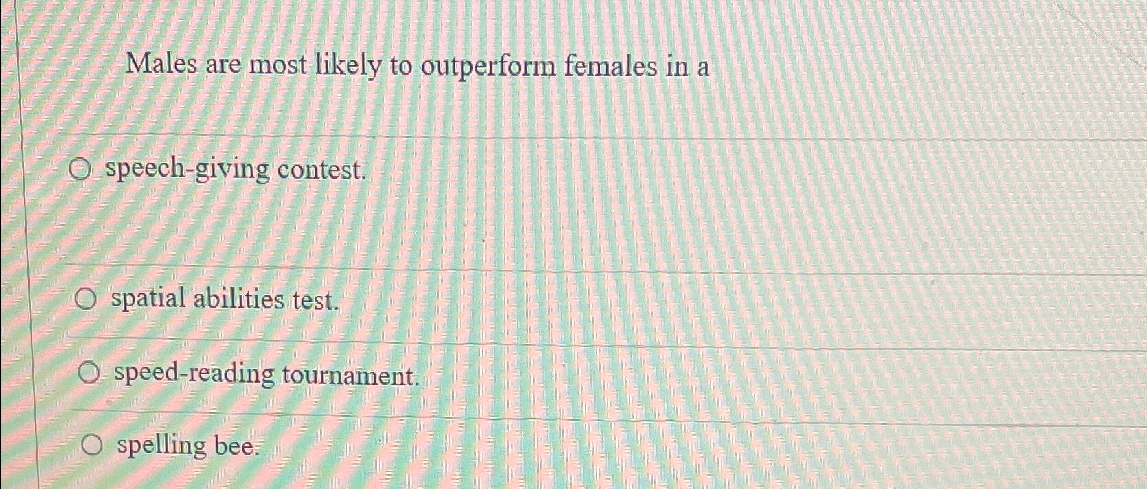 Solved Males are most likely to outperform females in | Chegg.com