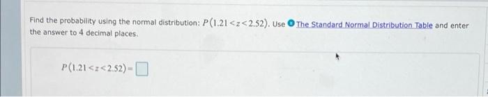 Solved Find the probability using the normal distribution: | Chegg.com