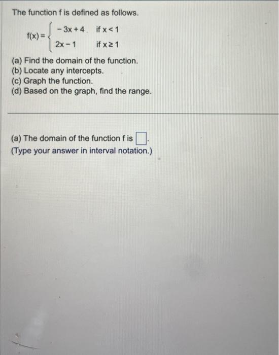 Solved The function f is defined as follows. f(x)={−3x+42x−1 | Chegg.com