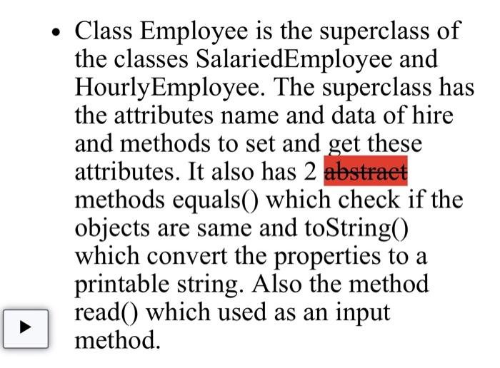 Solved • Class Employee is the superclass of the classes | Chegg.com