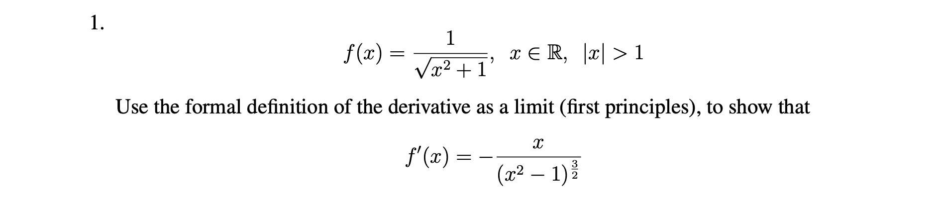 Solved f(x)=1x2+12,xinR,|x|>1Use the formal definition of | Chegg.com
