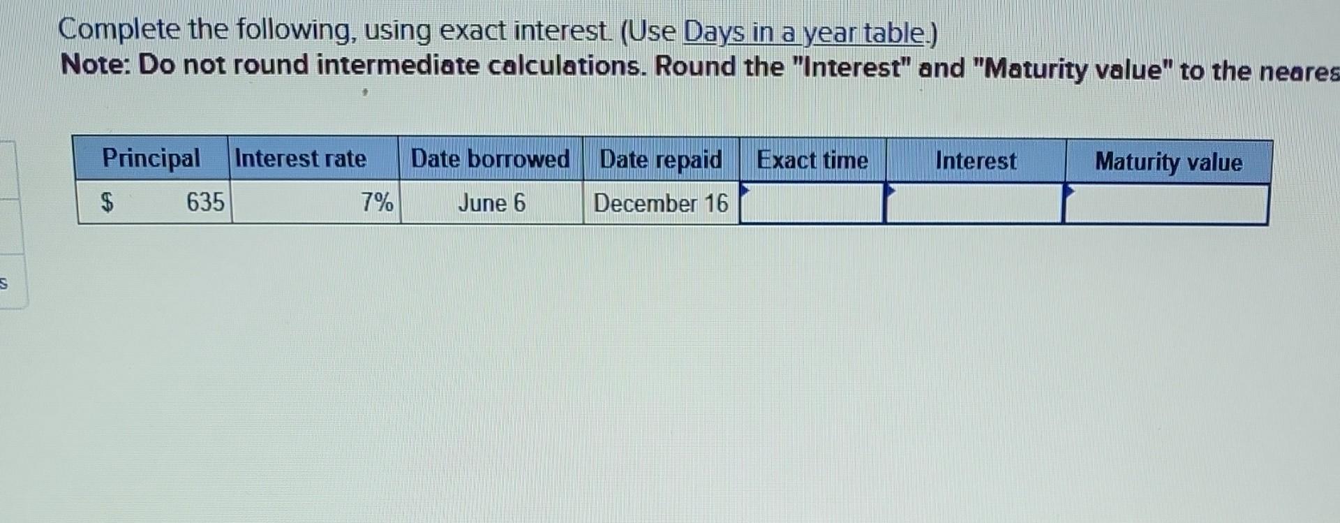 Solved Complete the following, using exact interest. (Use | Chegg.com