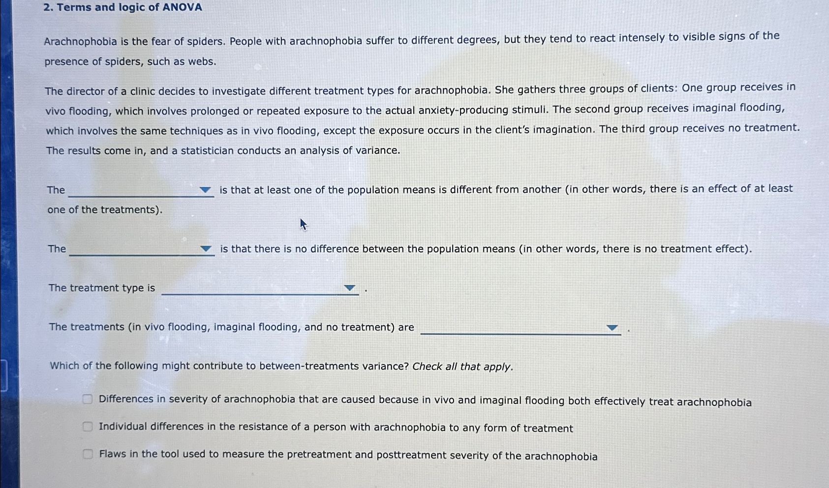 Solved Terms and logic of ANOVAArachnophobia is the fear of | Chegg.com