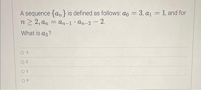 Solved A sequence {an} is defined as follows: a0=3,a1=1, and | Chegg.com