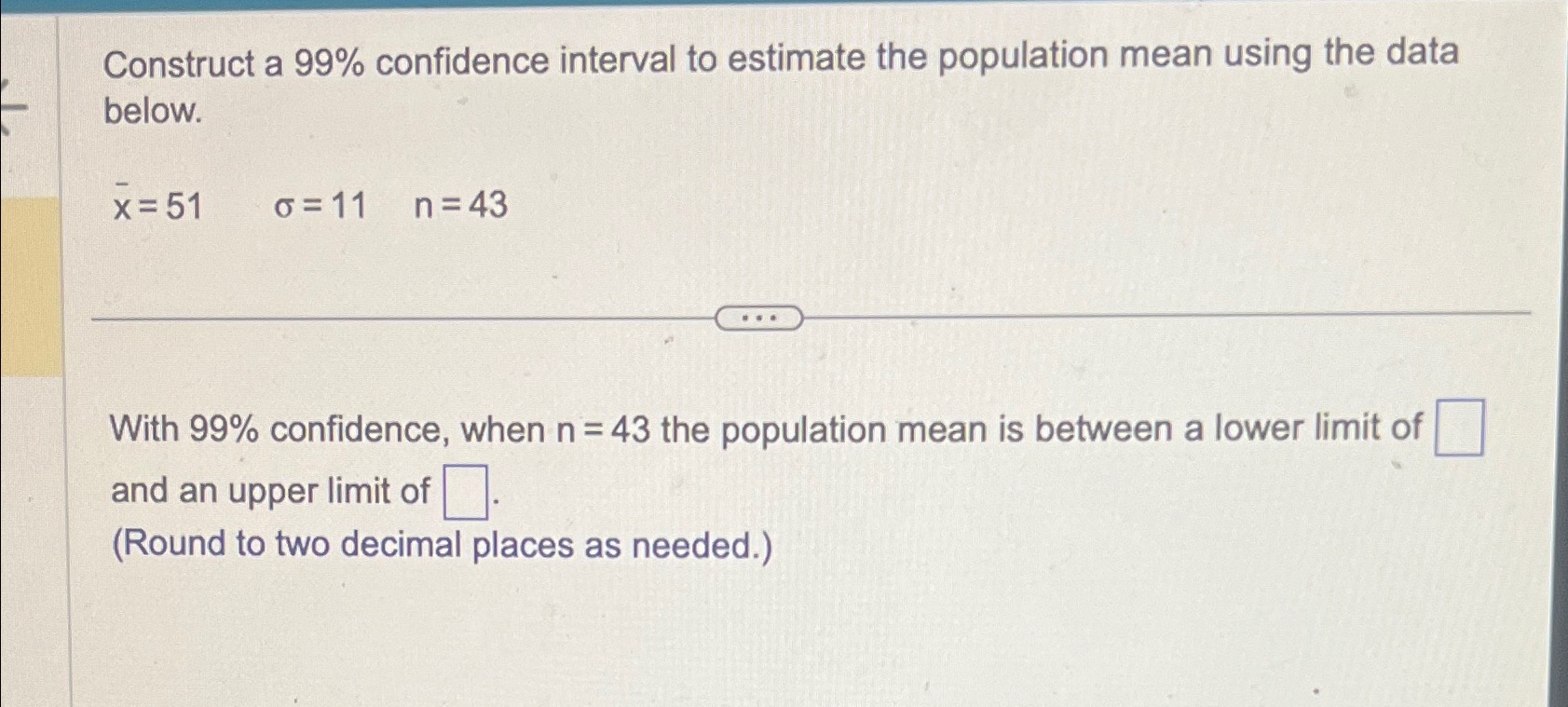 Solved Construct a 99% ﻿confidence interval to estimate the | Chegg.com