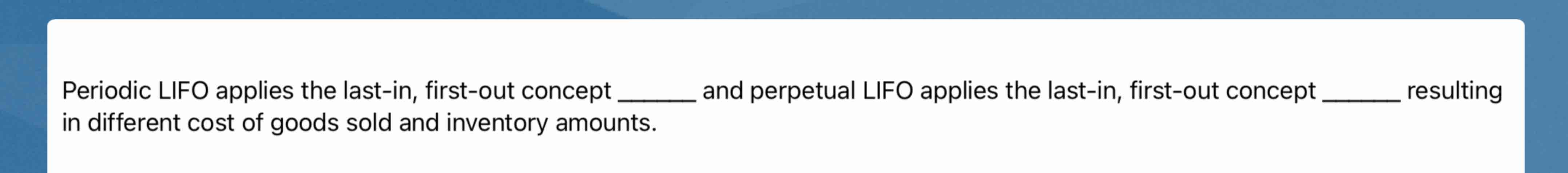 Solved Periodic LIFO applies the last-in, ﻿first-out concept | Chegg.com
