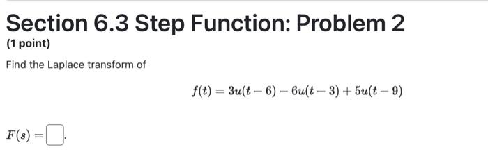 Section 6.3 Step Function: Problem 2 (1 point) Find | Chegg.com