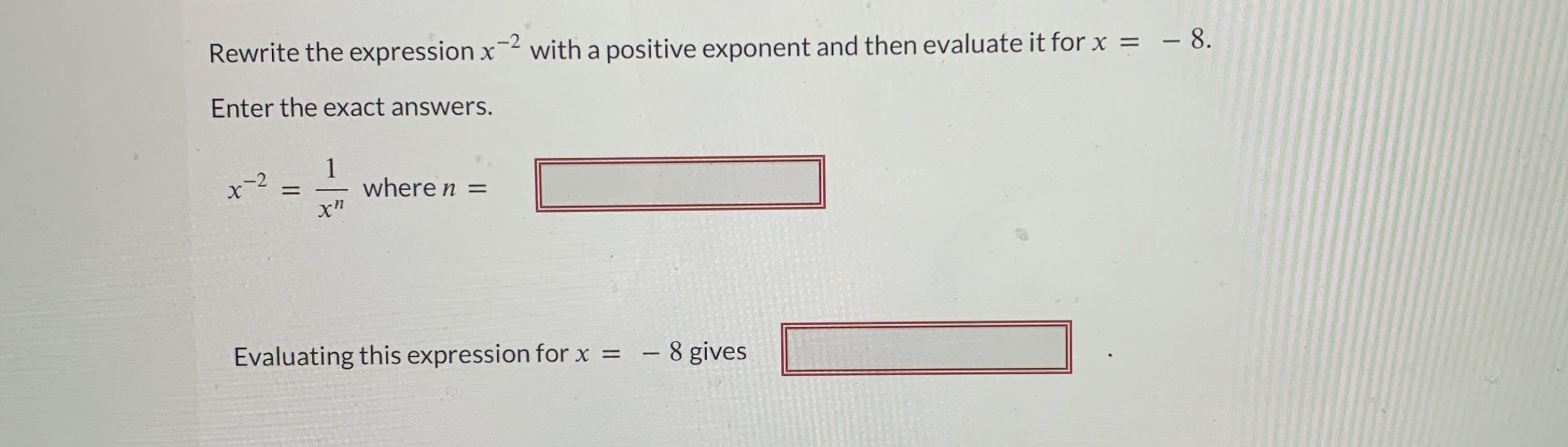 Solved Rewrite the expression x-2 ﻿with a positive exponent | Chegg.com