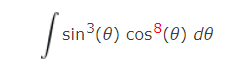 Solved ∫﻿﻿sin3(θ)cos8(θ)dθ | Chegg.com