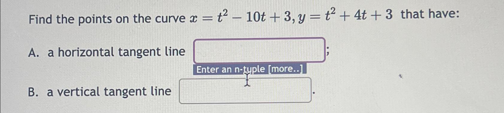 Solved Find the points on the curve x=t2-10t+3,y=t2+4t+3 | Chegg.com