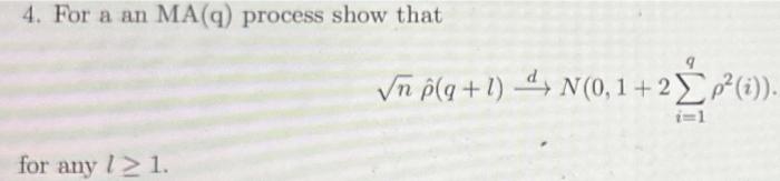 Solved 4. For a an MA(q) process show that | Chegg.com