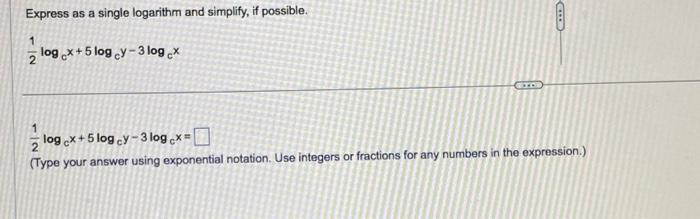 Express as a single logarithm and simplify, if | Chegg.com