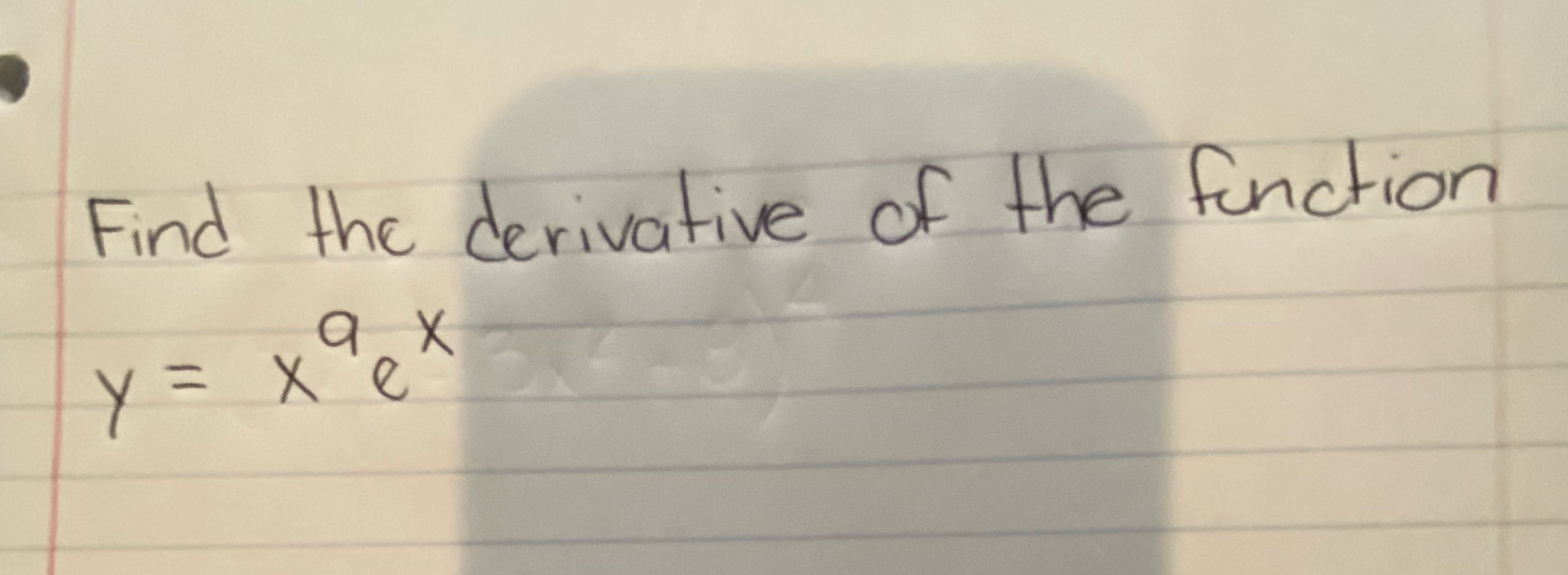 Solved Find the derivative of the functiony=xaex | Chegg.com