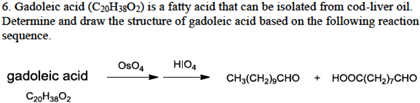 Solved Gadoleic acid (C20H38O2) is a fatty acid that can be | Chegg.com