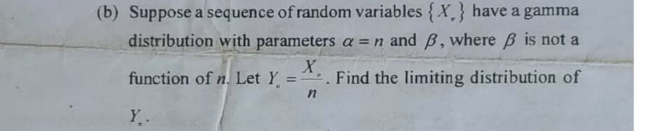 Solved (b) ﻿Suppose a sequence of random variables {x**} | Chegg.com