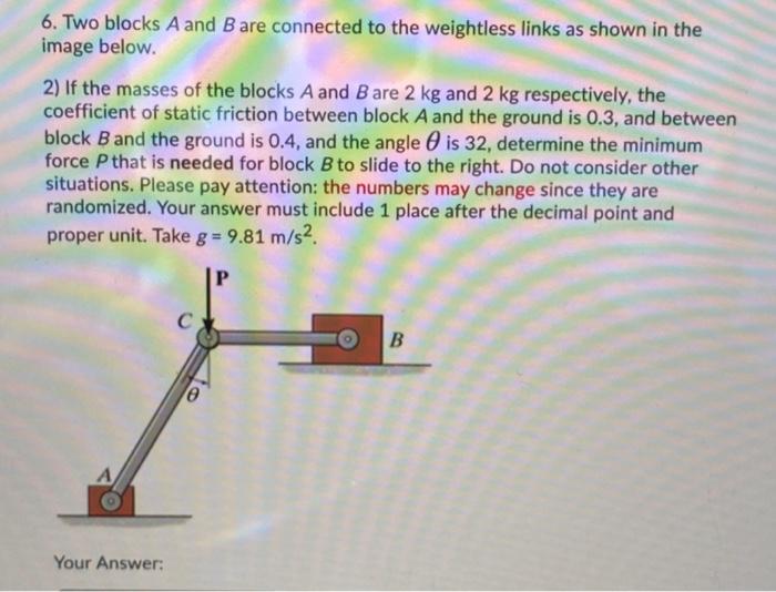 Solved 6. Two blocks A and B are connected to the weightless | Chegg.com