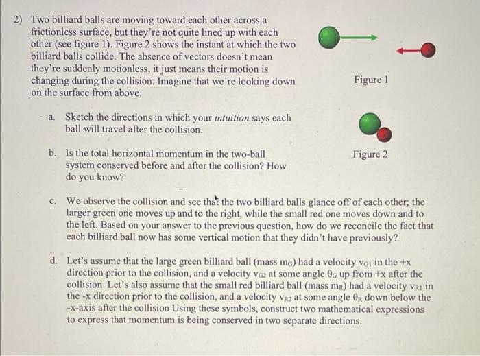 Solved Two billiard balls are moving toward each other | Chegg.com