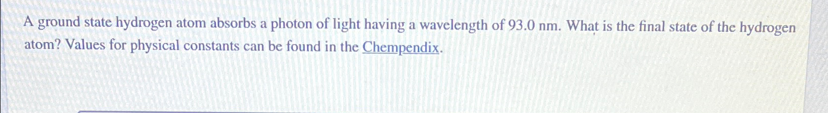 Solved A Ground State Hydrogen Atom Absorbs A Photon Of