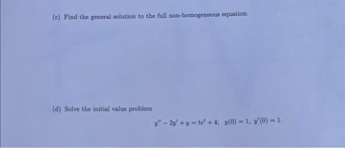 Solved 1. Consider the equation y′′−2y′+y=tet+4. (a) Find | Chegg.com