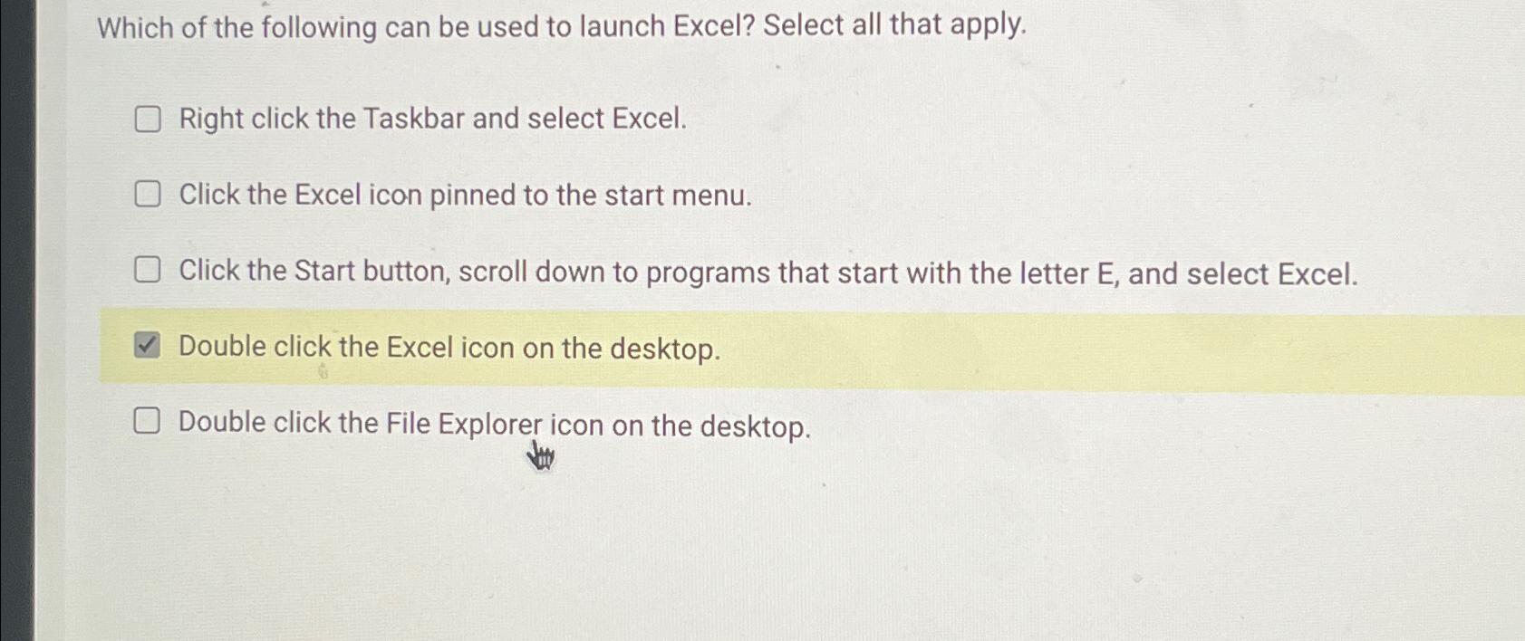Solved Which of the following can be used to launch Excel? | Chegg.com