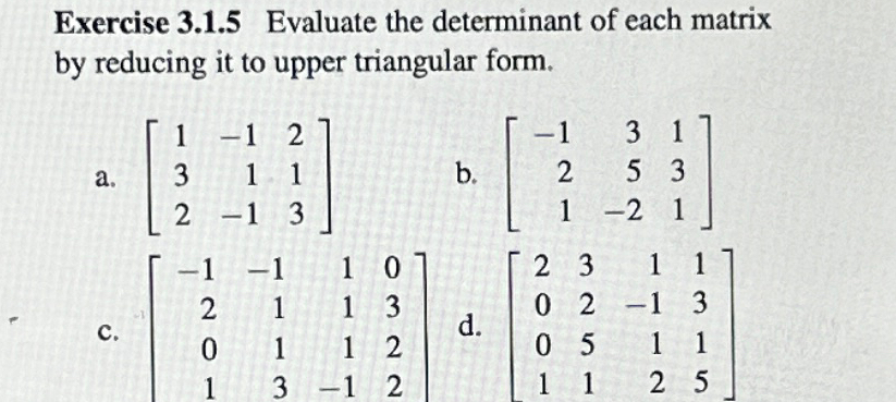 Solved Exercise 3.1.5 ﻿Evaluate the determinant of each | Chegg.com
