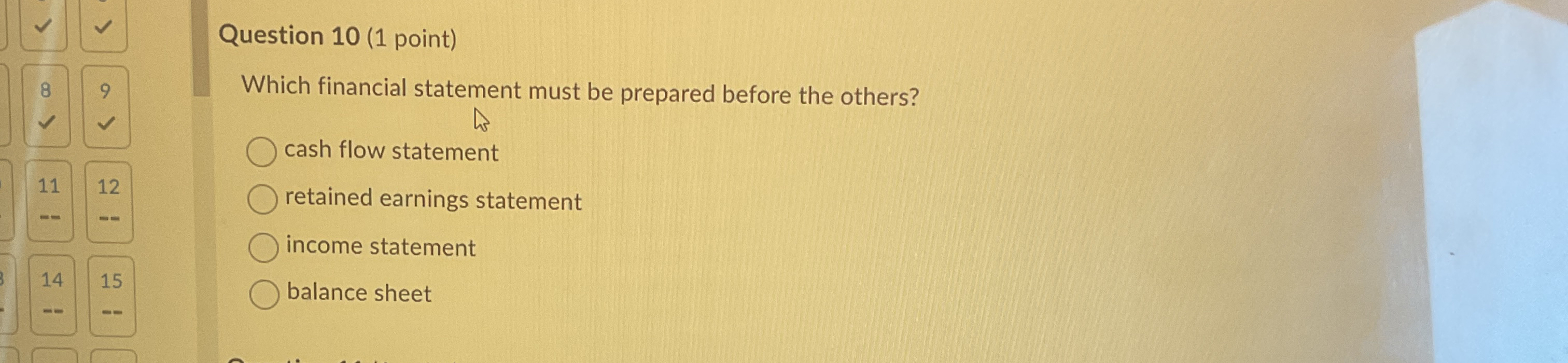 Solved Question 10 (1 ﻿point)Which financial statement must | Chegg.com