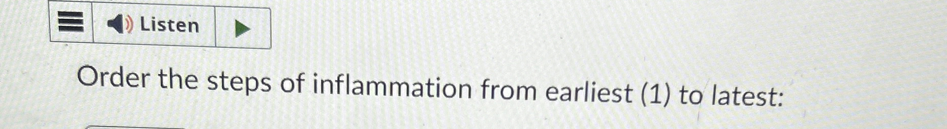 Solved Order the steps of inflammation from earliest (1) ﻿to | Chegg.com