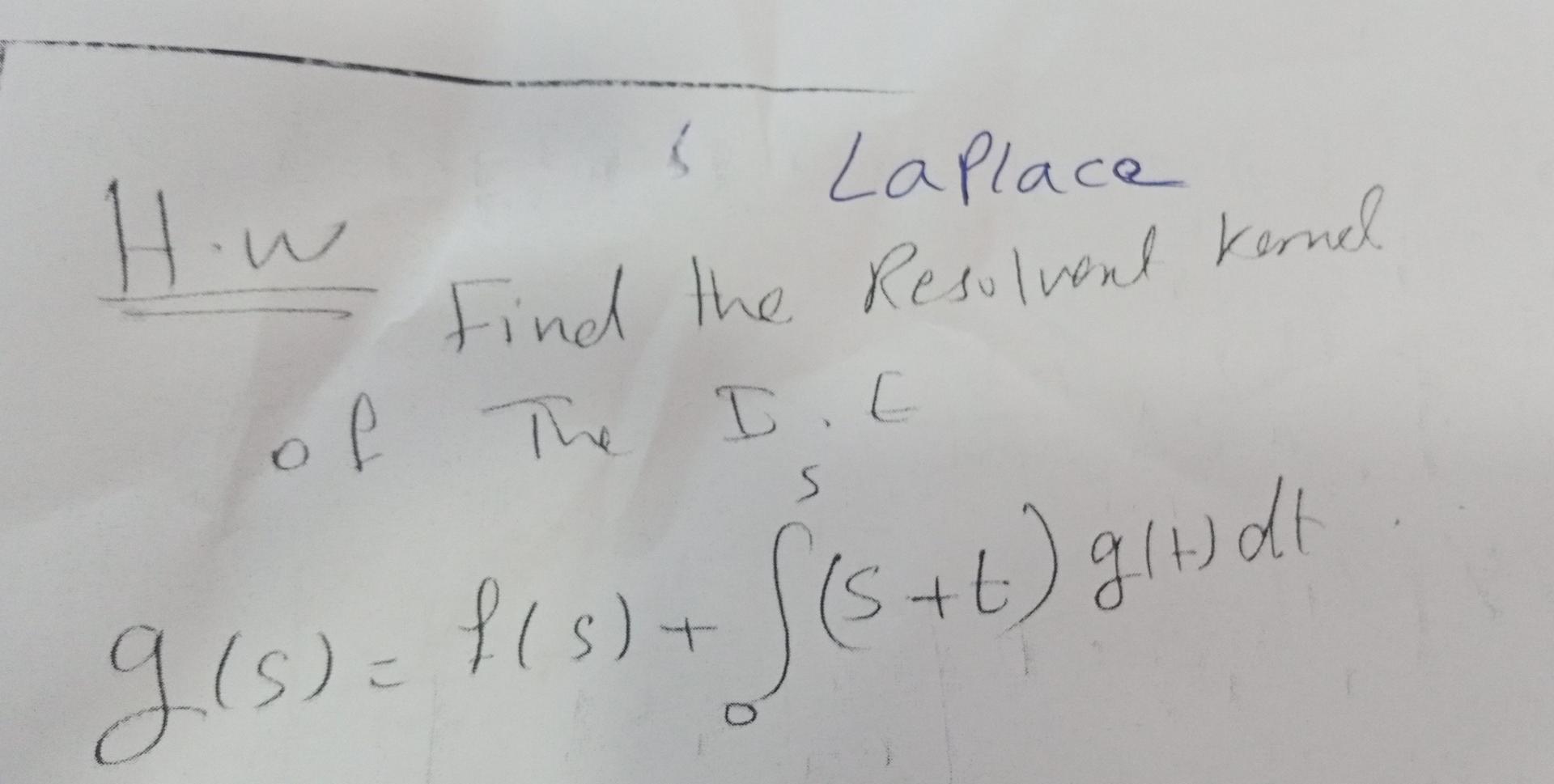 Solved ( La Place Find the Resolvent Kernel. of The D.C S | Chegg.com