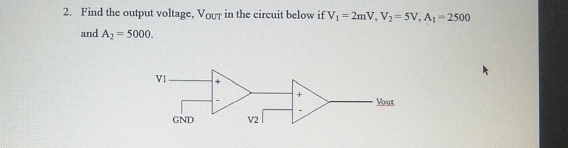 Solved 2. Find the output voltage, VOUT in the circuit | Chegg.com