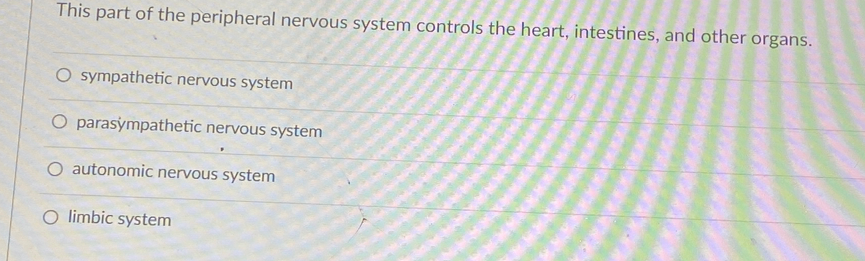 Solved This part of the peripheral nervous system controls | Chegg.com