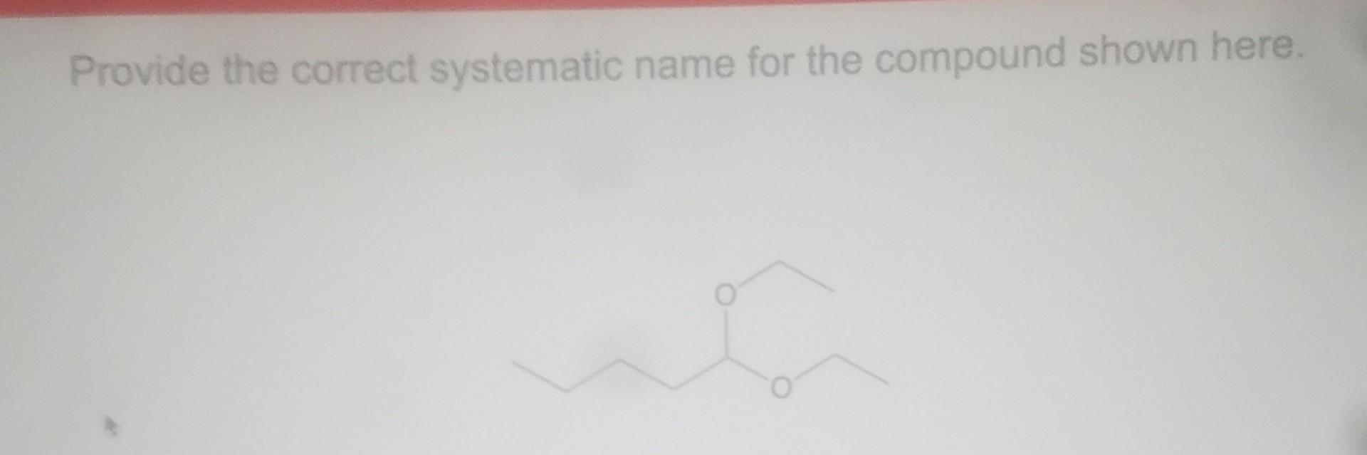 Solved Provide the correct common name for the compound | Chegg.com