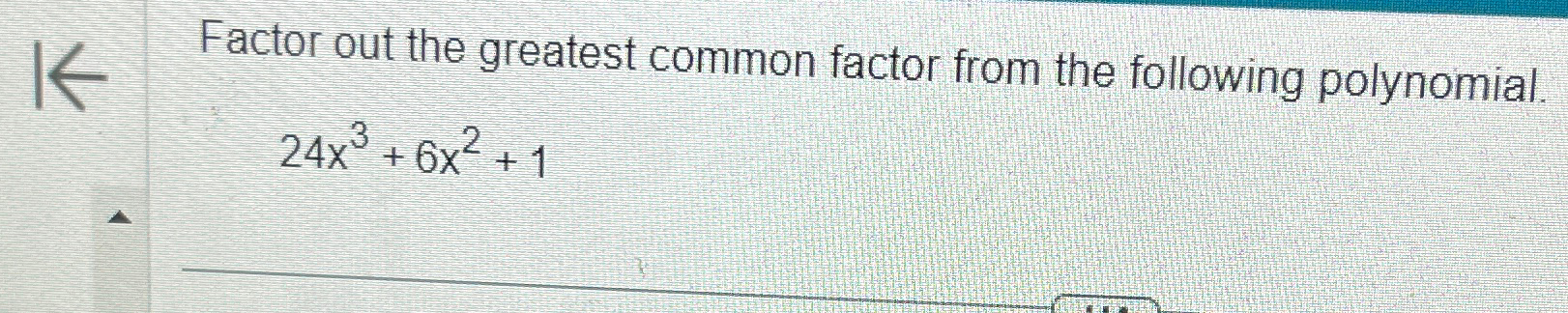 Solved Factor out the greatest common factor from the | Chegg.com