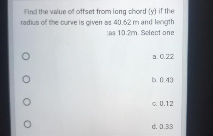 Solved Find the value of offset from long chord (y) if the | Chegg.com