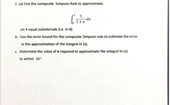 Solved 1.(a) Use the composite Simpson Rule to approximate, | Chegg.com