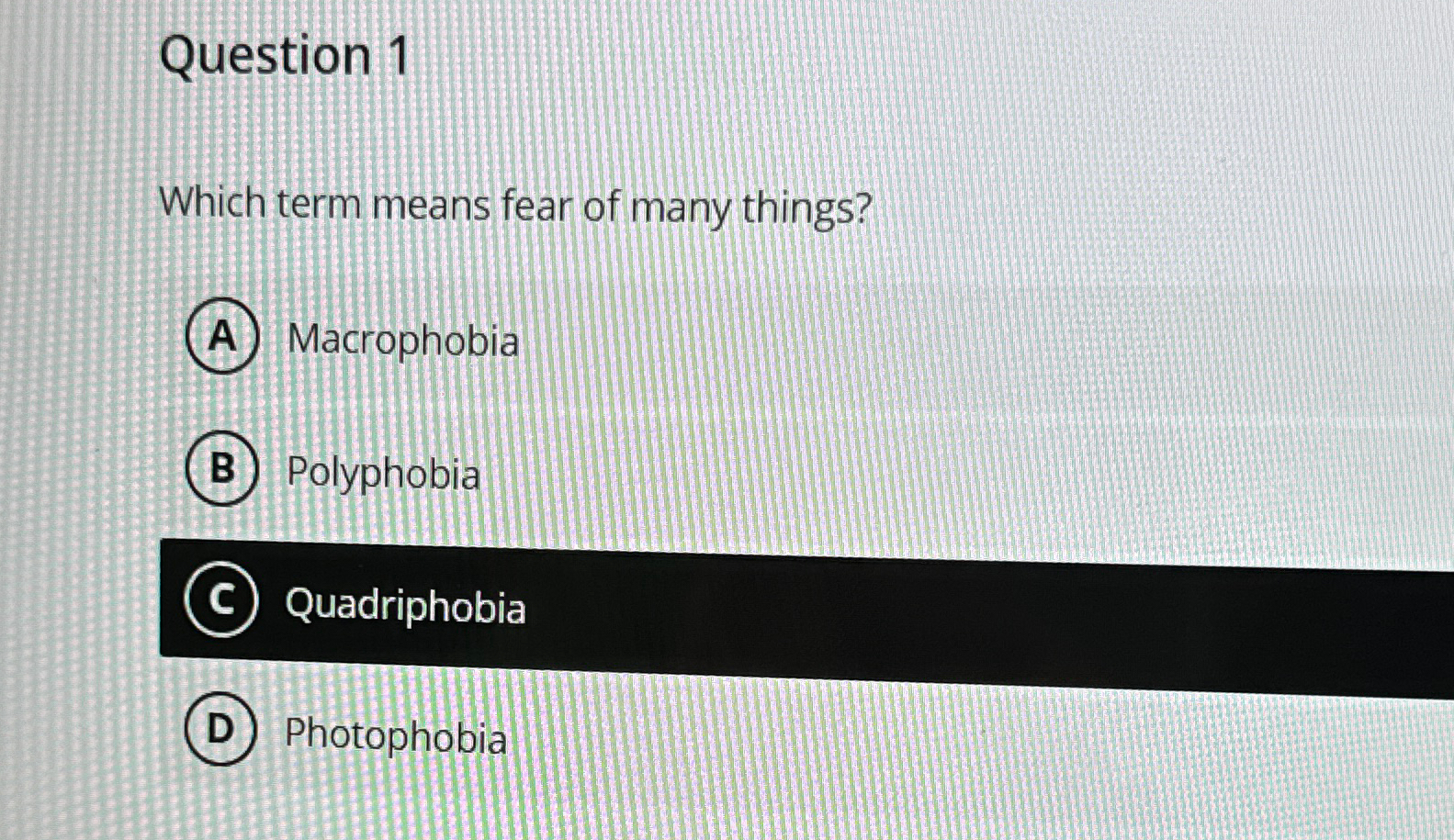 Solved Question 1Which term means fear of many | Chegg.com