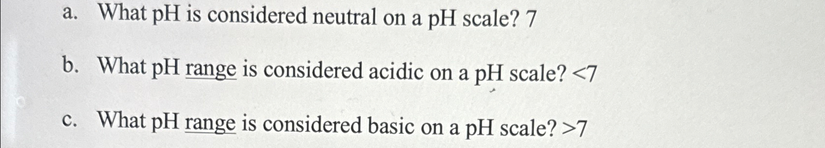 Solved a. ﻿What pH ﻿is considered neutral on a pH ﻿scale? | Chegg.com