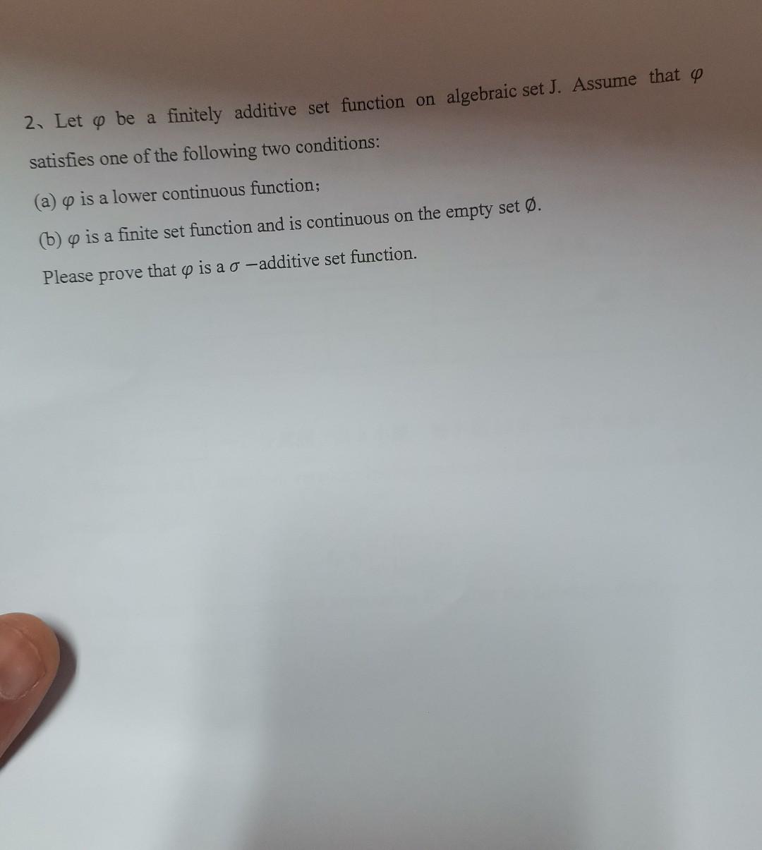 Solved 2 Let φ Be A Finitely Additive Set Function On
