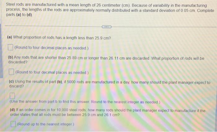 Solved Steel rods are manufactured with a mean length of 26 | Chegg.com