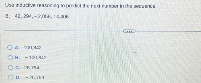 Solved Use Inductive Reasoning To Predict The Next Number In 