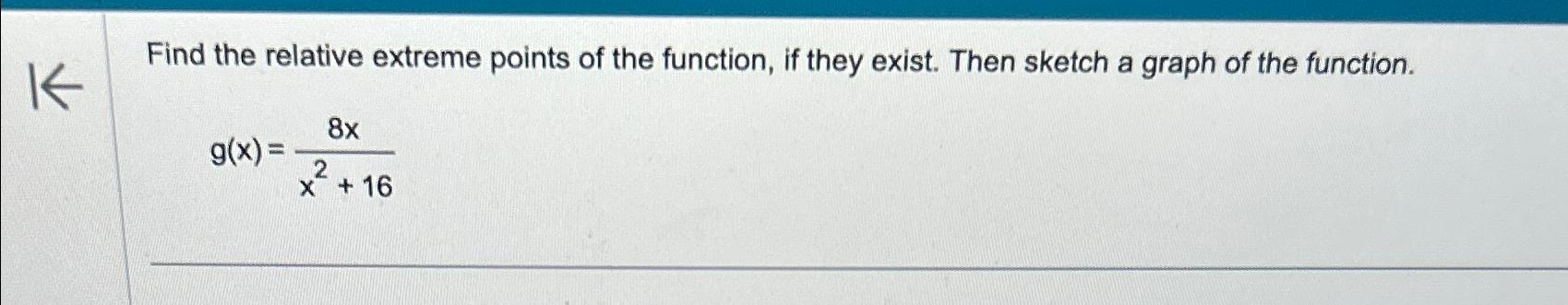 Solved Find the relative extreme points of the function, if | Chegg.com