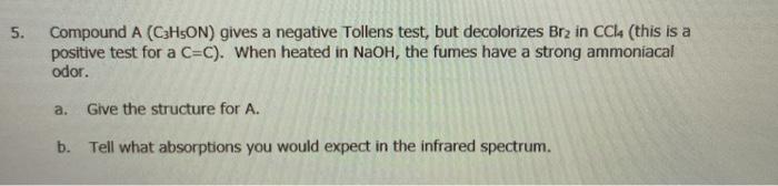 Solved 5. Compound A (CHEON) gives a negative Tollens test, | Chegg.com