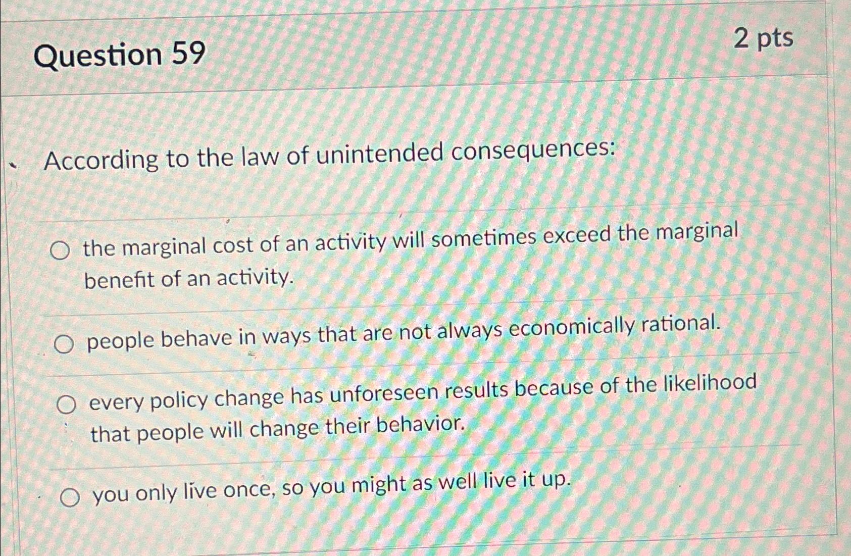 Solved Question 592 ﻿ptsAccording to the law of unintended | Chegg.com