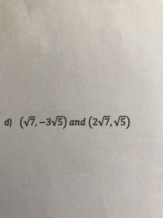d) (V7,-3V5) and (2/7, V5) | Chegg.com