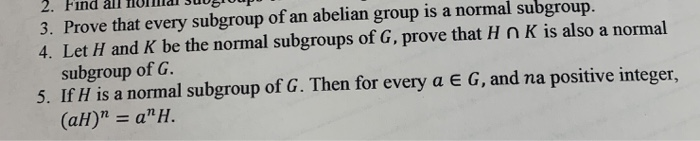 Solved 3. Prove that every subgroup of an abelian group is a | Chegg.com