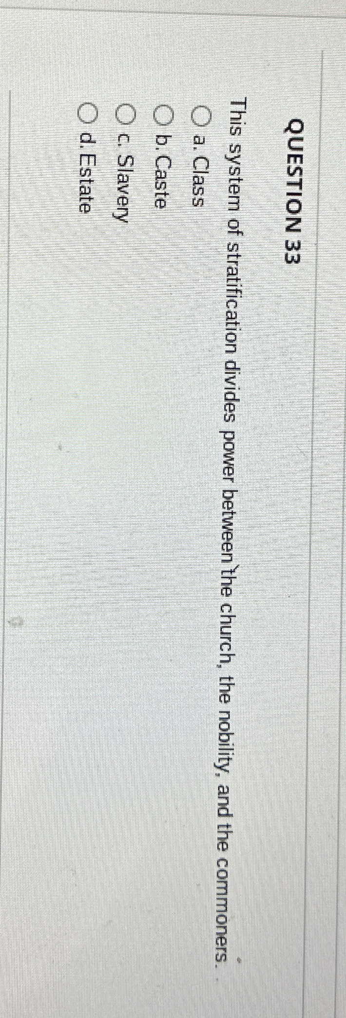 Solved QUESTION 33This system of stratification divides | Chegg.com