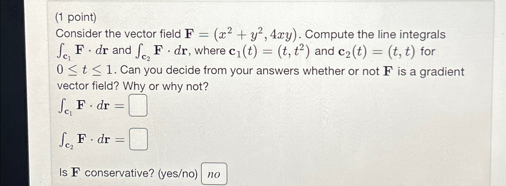 Solved (1 ﻿point)Consider the vector field F=(x2+y2,4xy). | Chegg.com